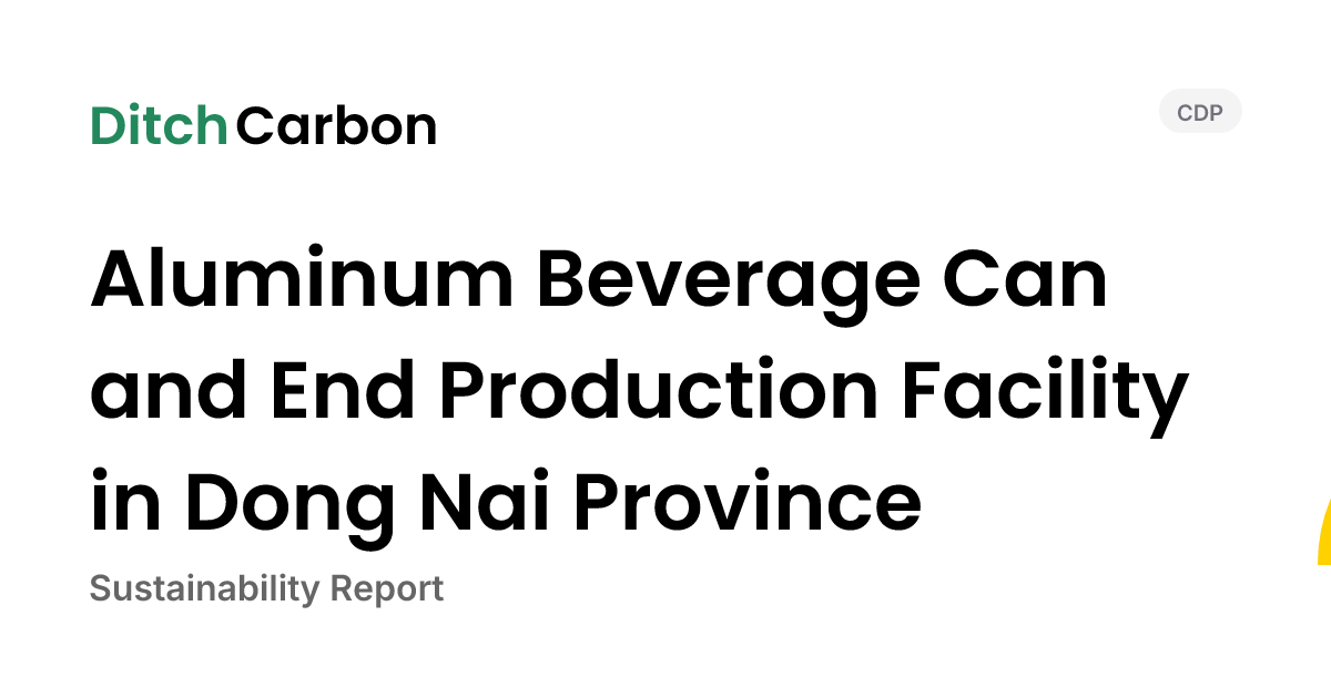 Aluminum Beverage Can and End Production Facility in Dong Nai Province ...