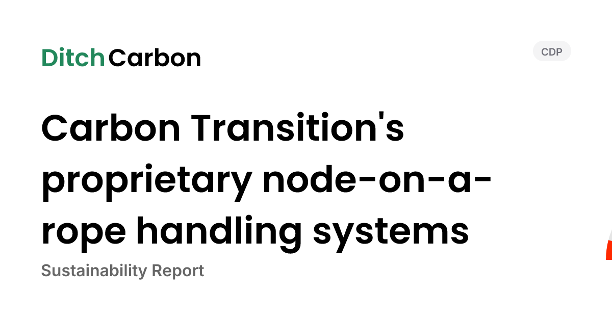 Carbon Transition's proprietary node-on-a-rope handling systems ...