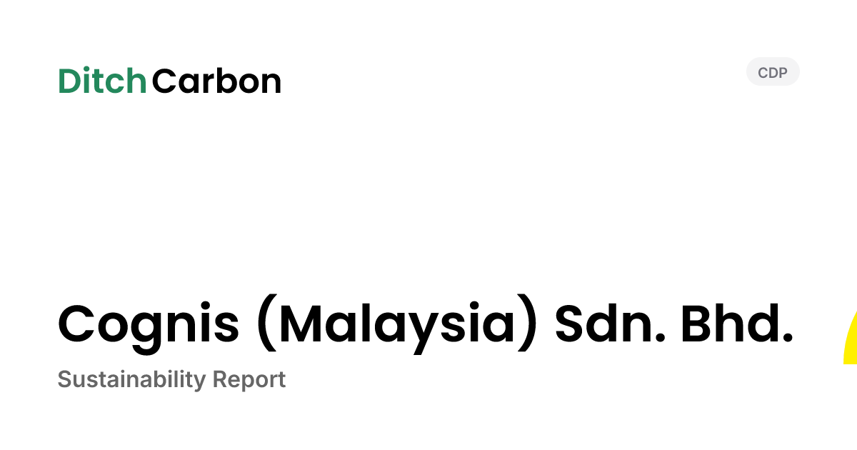 Cognis (Malaysia) Sdn. Bhd. Sustainability Report | DitchCarbon
