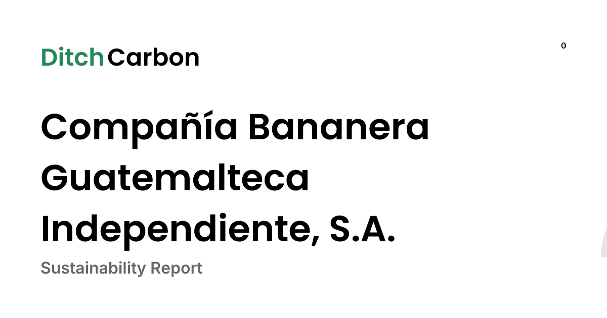 Compañía Bananera Guatemalteca Independiente, S.A. Emissions Breakdown ...
