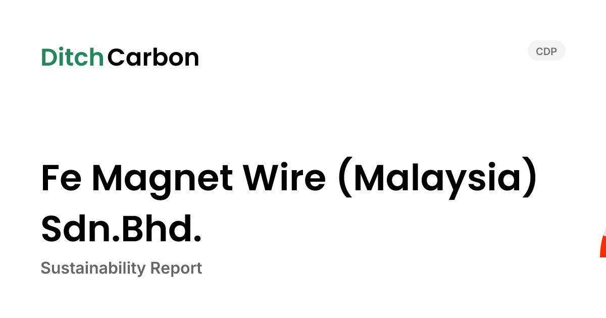 Fe Magnet Wire (Malaysia) Sdn.Bhd. Emissions Breakdown & Climate Score ...