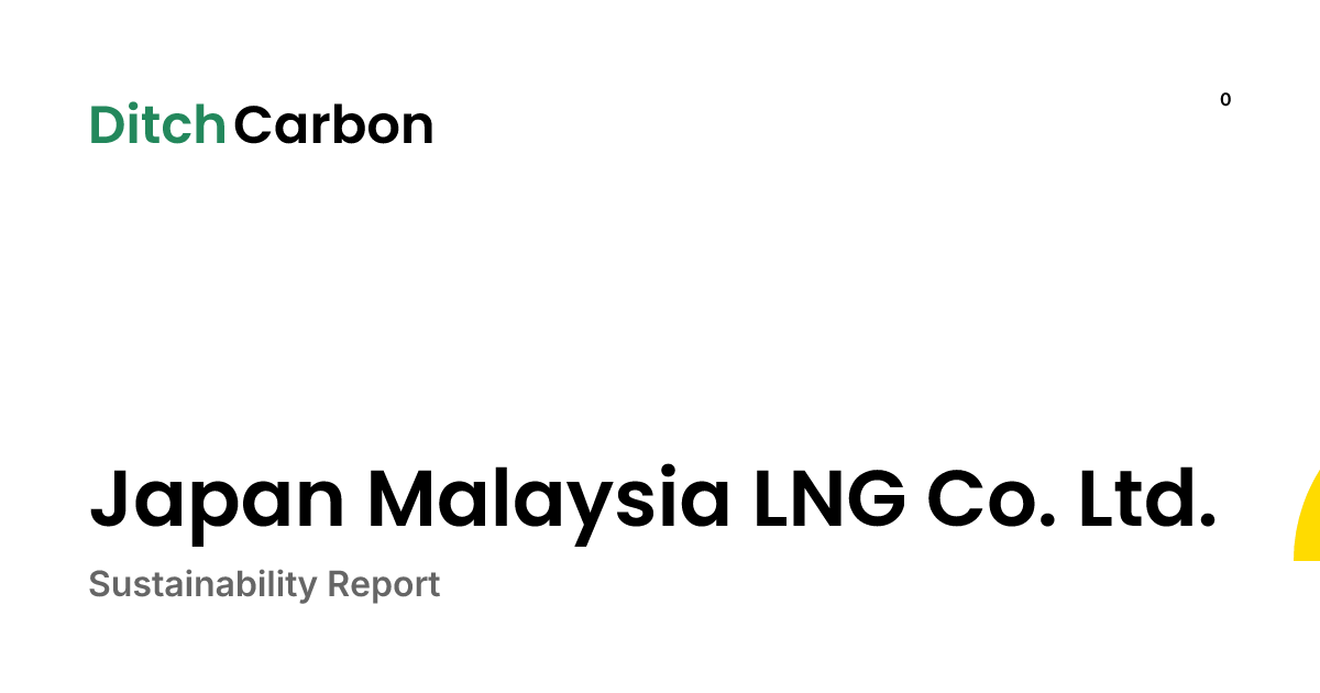 Japan Malaysia LNG Co. Ltd. Sustainability Report | DitchCarbon