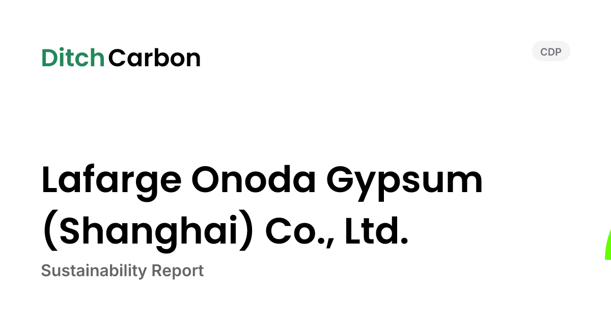 Lafarge Onoda Gypsum (Shanghai) Co., Ltd. Sustainability Report ...