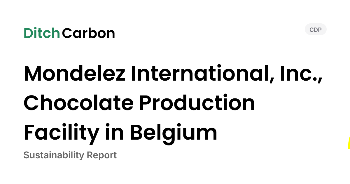 Mondelez International, Inc., Chocolate Production Facility in Belgium ...