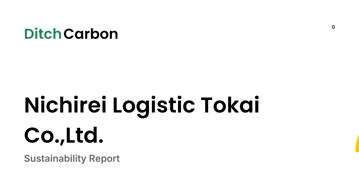 Nichirei Logistic Tokai Co.,Ltd. Sustainability Report | DitchCarbon