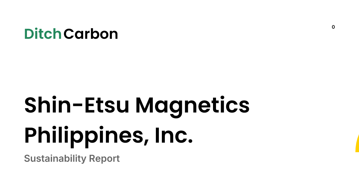 Shin-Etsu Magnetics Philippines, Inc. Sustainability Report | DitchCarbon