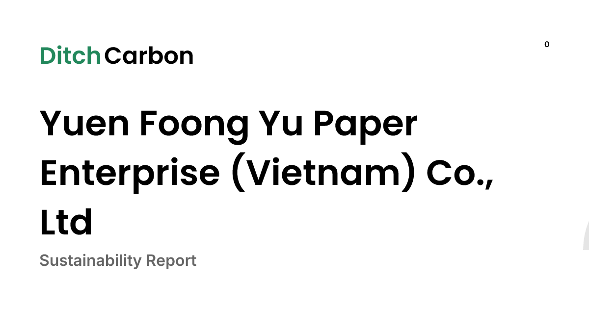 Yuen Foong Yu Paper Enterprise (Vietnam) Co., Ltd Emissions Breakdown ...
